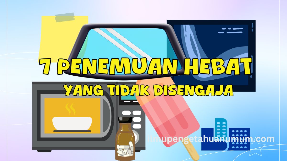 7 Penemuan Hebat yang Tidak Sengaja Tapi Mengubah Dunia - Ilmu ...